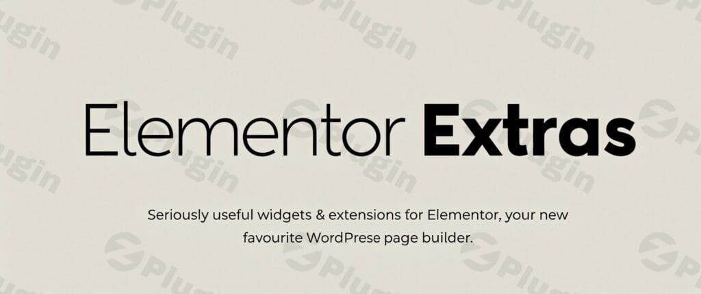 Download Extras For Elementor - Premium Plugin For Elementor - Original File - GPL Version
