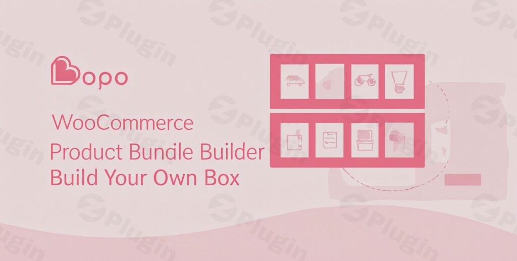 Download Bopo - Woocommerce Product Bundle Builder - Build Your Own Box